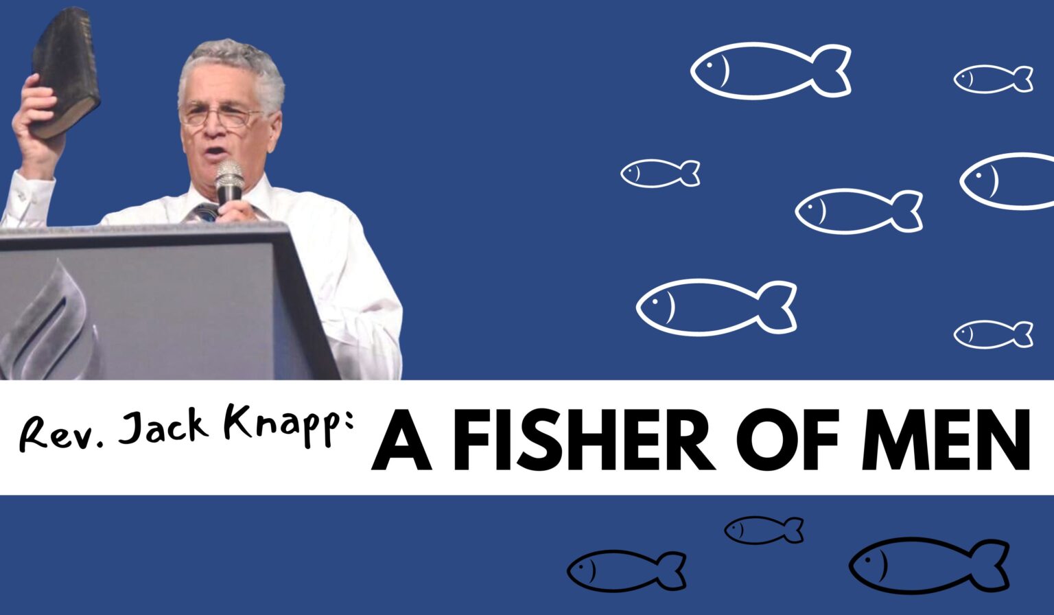 Rev. Jack Knapp: A Fisher of Men - The Jena Times
