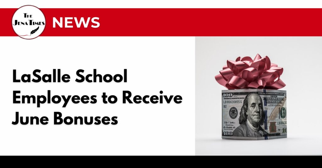 School Employees to Receive June Bonuses - The Jena Times