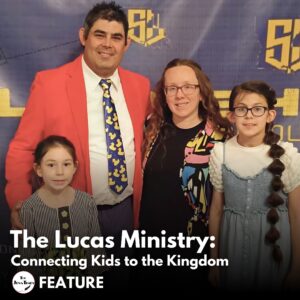 The Lucas Ministry: Connecting Kids to the Kingdom - The Jena Times